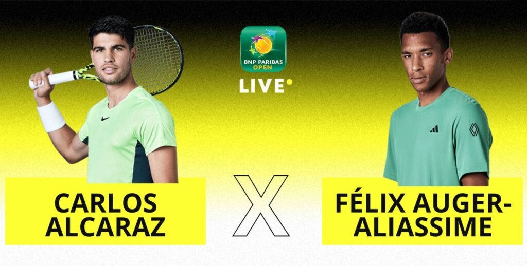 [AO VIVO] Acompanhe Alcaraz x Aliassime em Indian Wells em tempo real